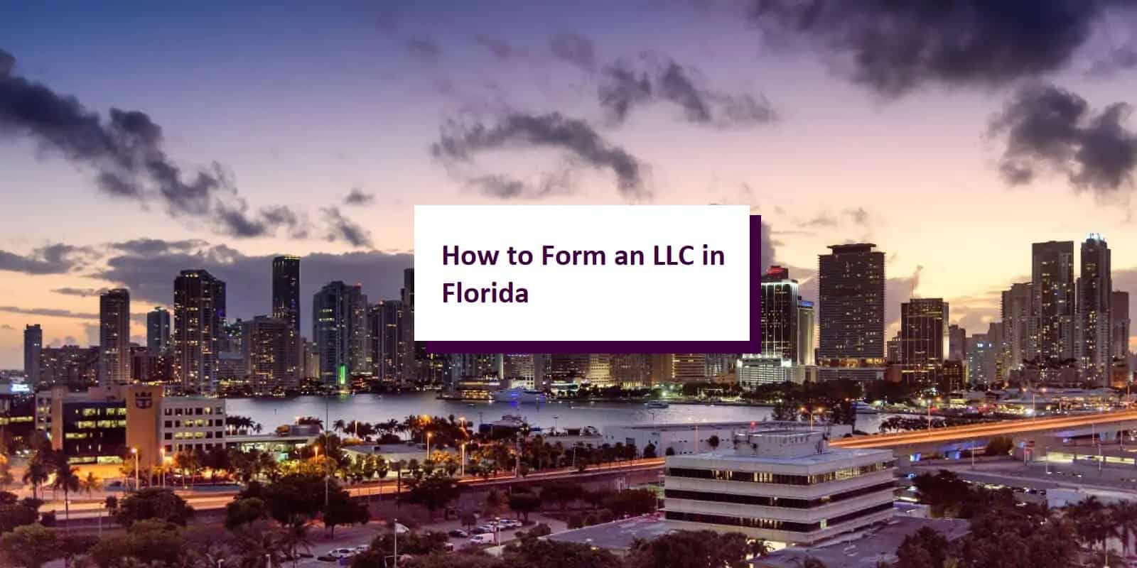 How to Start an LLC in Florida: Step-by-Step