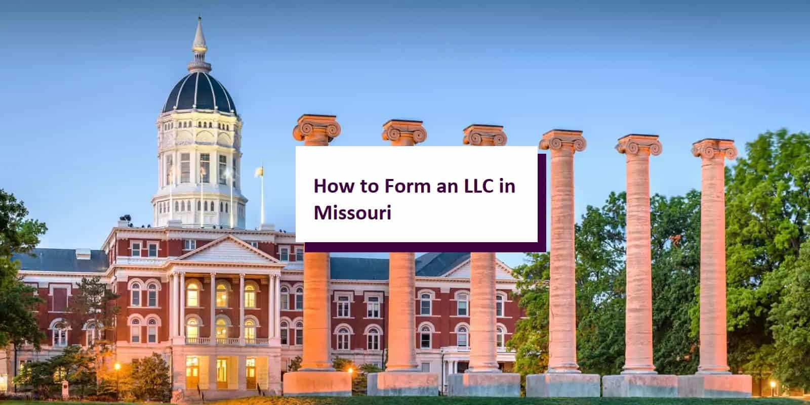 How to Start an LLC in Missouri: Step-by-Step Guide