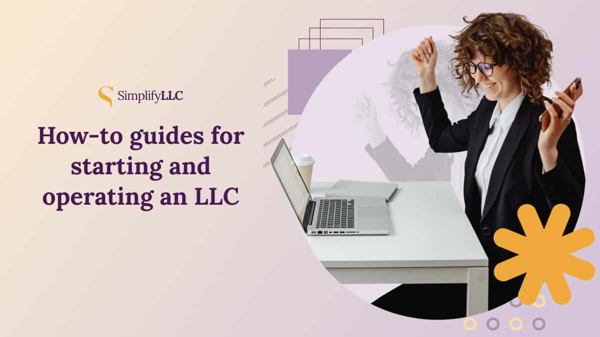 SimplifyLLC | How-to guides for starting and running your own LLC